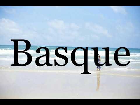 How To Pronounce Basque🌈🌈🌈🌈🌈🌈Pronunciation Of Basque