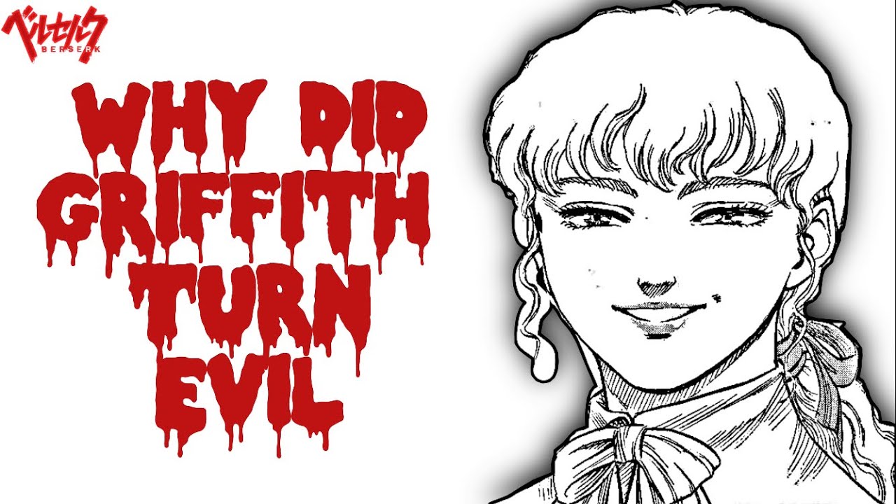 The Real Reason Why Griffith Become Evil