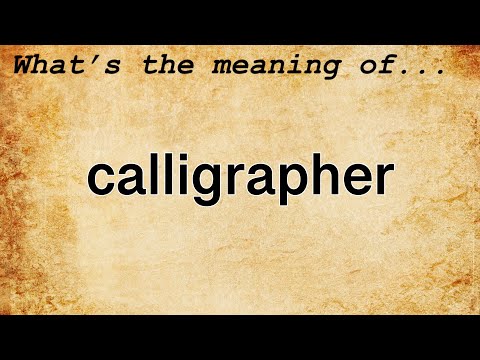 Calligrapher Meaning : Definition of Calligrapher