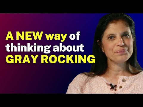 Dr. Ramani's New Way of Thinking About Gray Rocking
