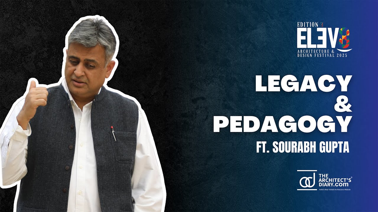 Legacy & Pedagogy of Studio Archohm | Sourabh Gupta | Elev8 2025 Insights