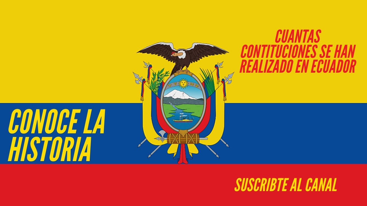 Conoce Cuantas Constituciones ha tenido el ecuador información actualizada 2020