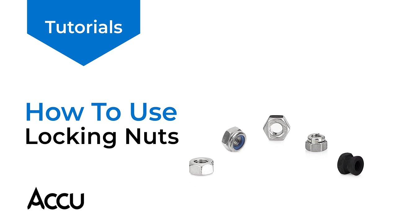 How To Use Locking Nuts | Accu Tutorials