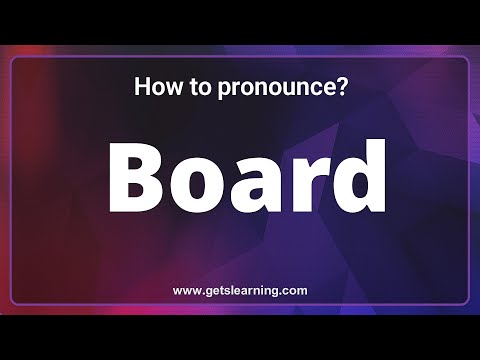 Board Pronunciation: The 3 ways to pronounce Board Correctly | Common words