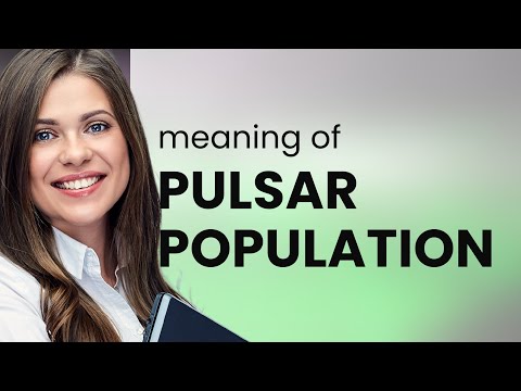 Understanding "Pulsar Population": A Guide for English Learners