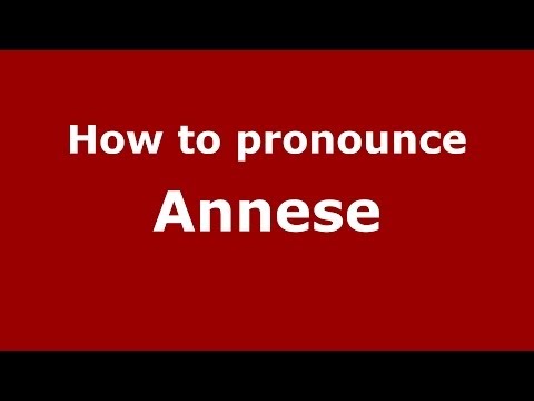 How to pronounce Annese (Italian/Italy) - PronounceNames.com