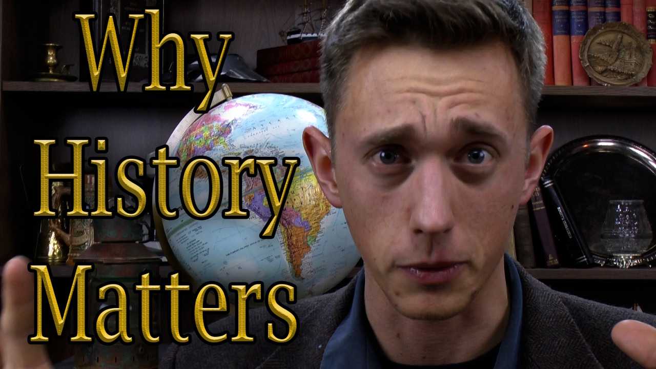 Why History Matters | History Abridged