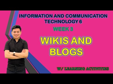WIKIS AND BLOGS / TLE6: Information and Communication Technology Week 3 MELC Based