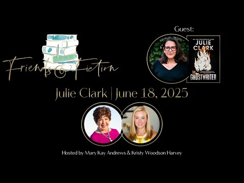 Julie Clark | Friends & Fiction #274 June 18th, 2025