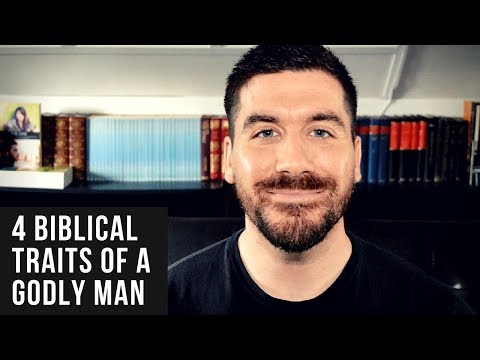 What Does the Bible Say About a Man of God? 4 Traits of a Godly Man