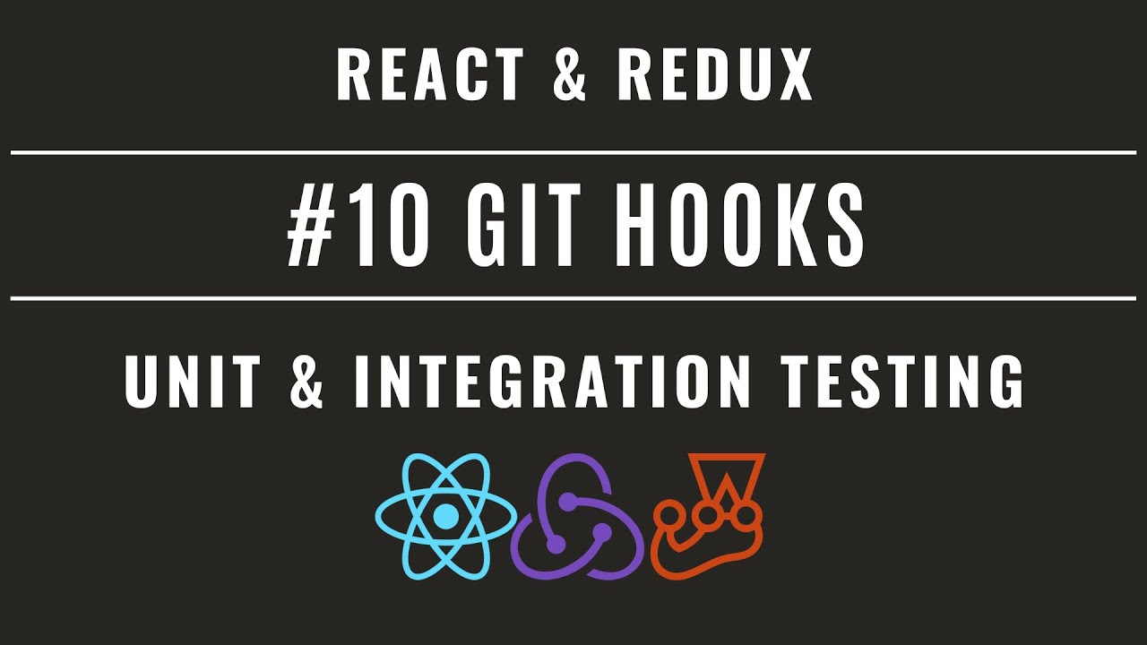React Redux Unit & Integration Testing with Jest and Enzyme #10 – Git Hooks