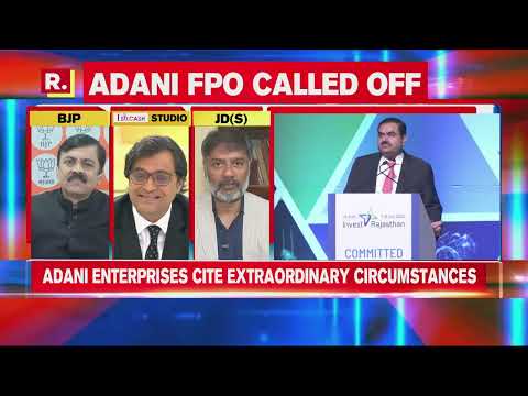 Arnab's Debate: Adani Calls Off FPO Citing 'Unprecented Situation'