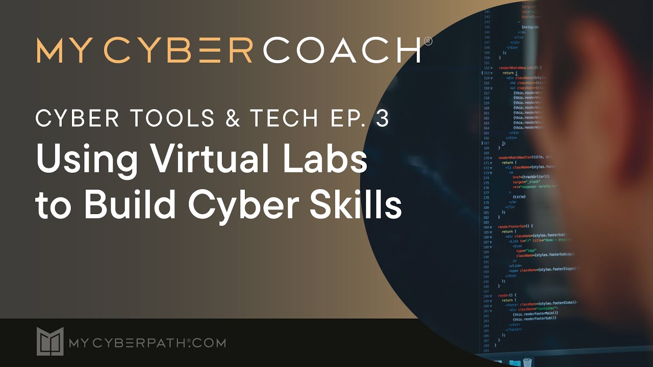 Using Virtual Labs to Build Cyber Skills - Cyber Tools Ep. 3