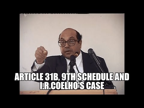 Article 31B, 9th Schedule and I.R. Coelho's Case : Lecture by Justice Rohinton Nariman.