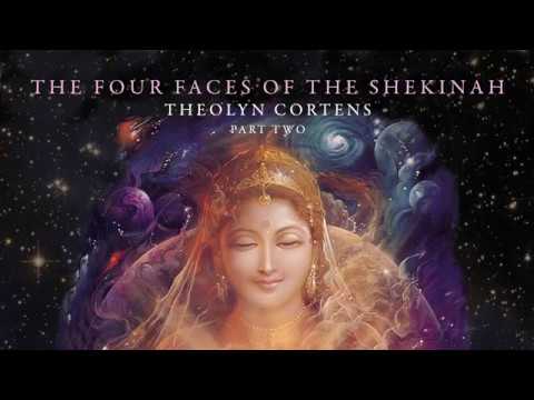 The Four Faces of The Shekinah – Part Two