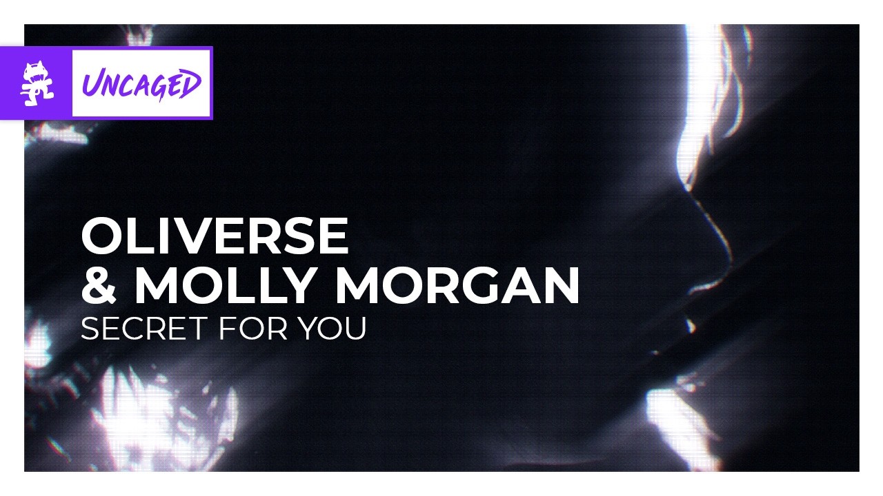 Oliverse & Molly Morgan - Secret For You [Dubstep/Drum & Bass | Monstercat]
