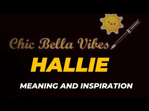 Exploring the Significance of the Name HALLIE #namemeaning #name #hallie