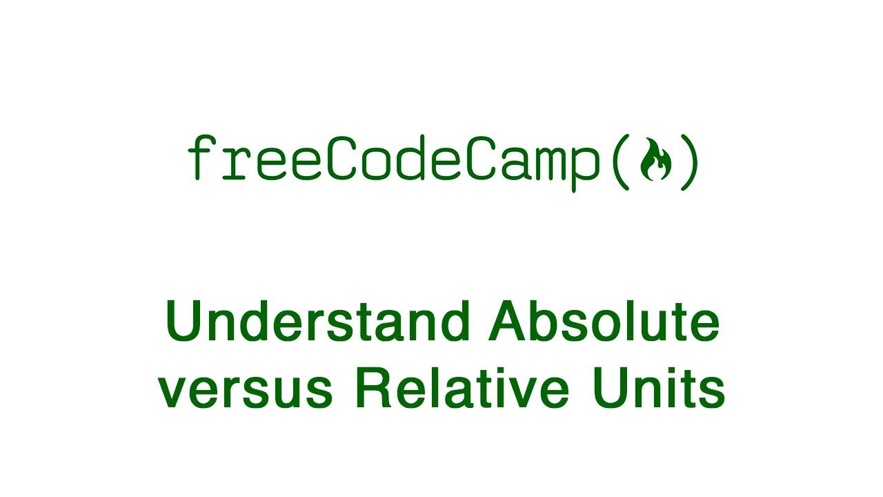 Basic CSS - Understand Absolute versus Relative Units - freeCodeCamp