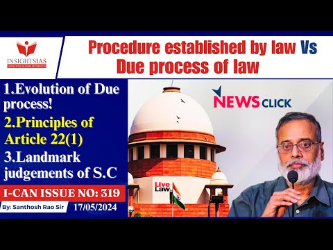 NewsClick Controversy, Due process Vs Procedure established by law #upsc2024