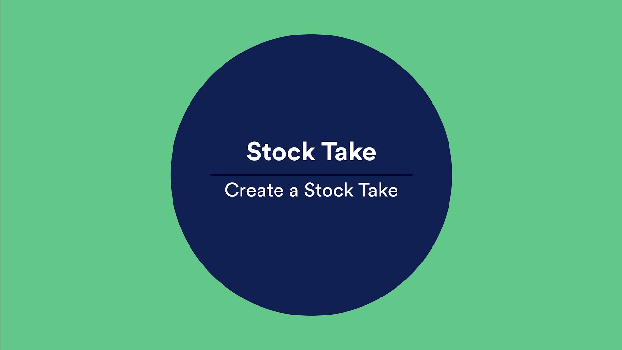 02 Stock Take | Create a Stock Take
