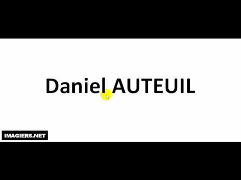How to pronounce in French # Daniel AUTEUIL