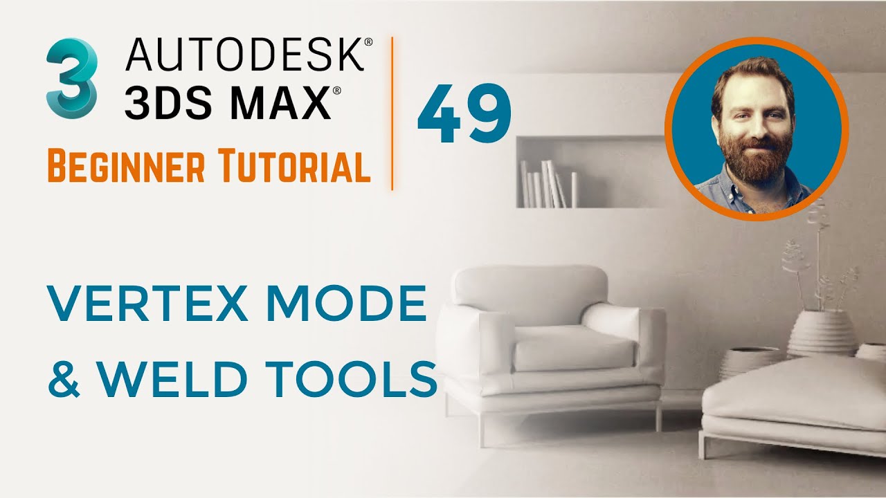 Vertex Mode and Weld Tools | 3ds Max Tutorial #49