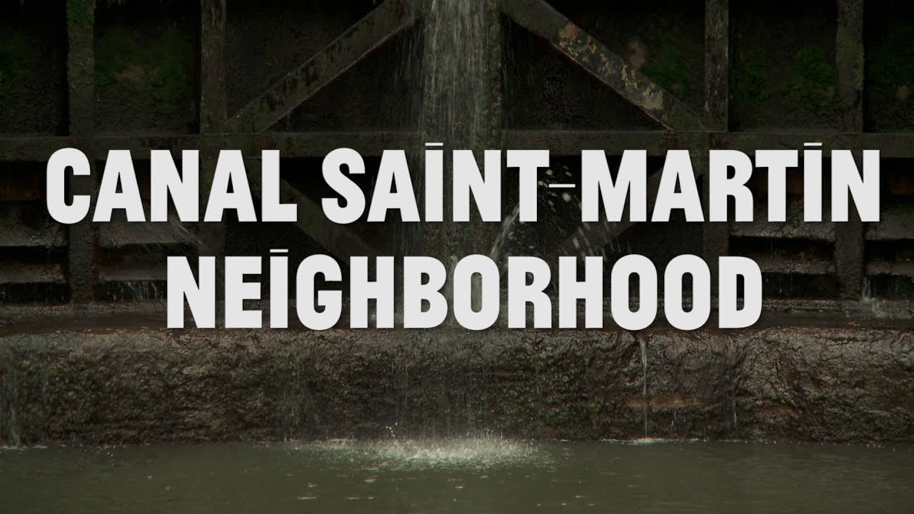 Paris: The Local Way - The Canal Saint-Martin neighborhood Intro