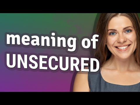 Unsecured | meaning of Unsecured