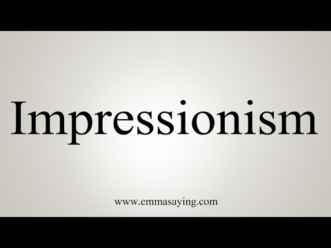How To Say Impressionism
