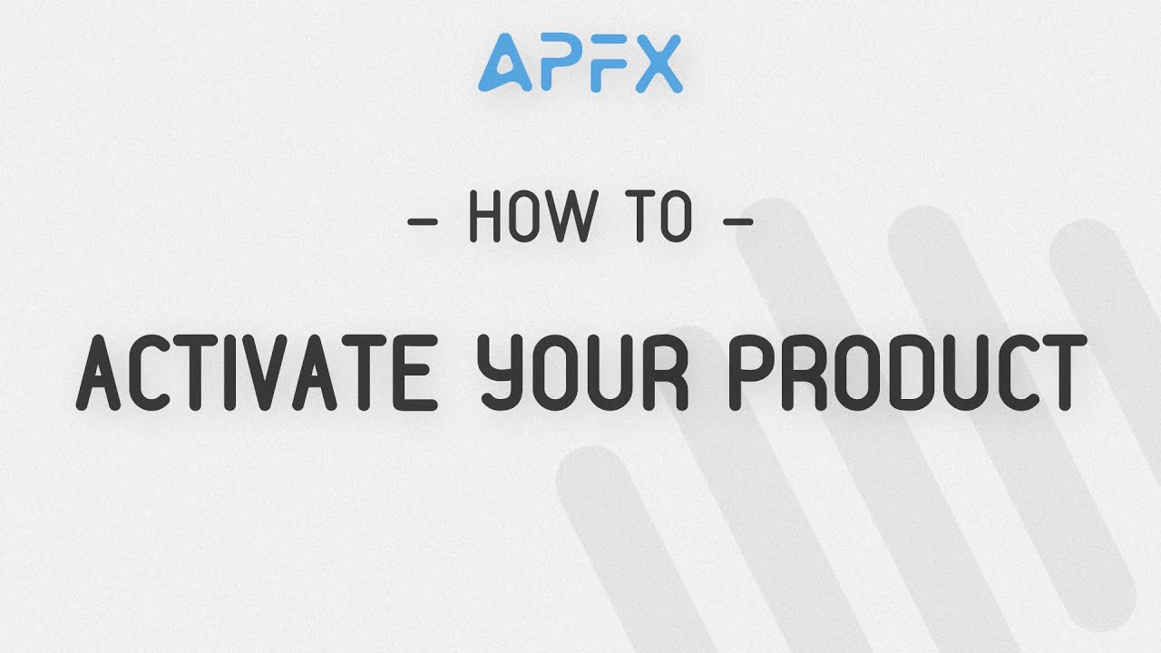 APFX Tutorial | How To Activate Your Product