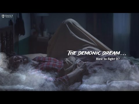 Have you experienced Demonic Dreams? Exorcist explains.