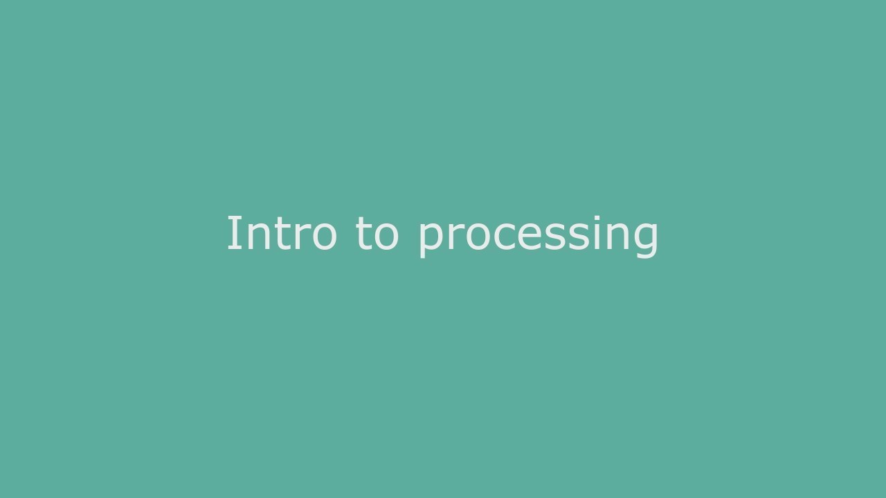 Intro to Processing
