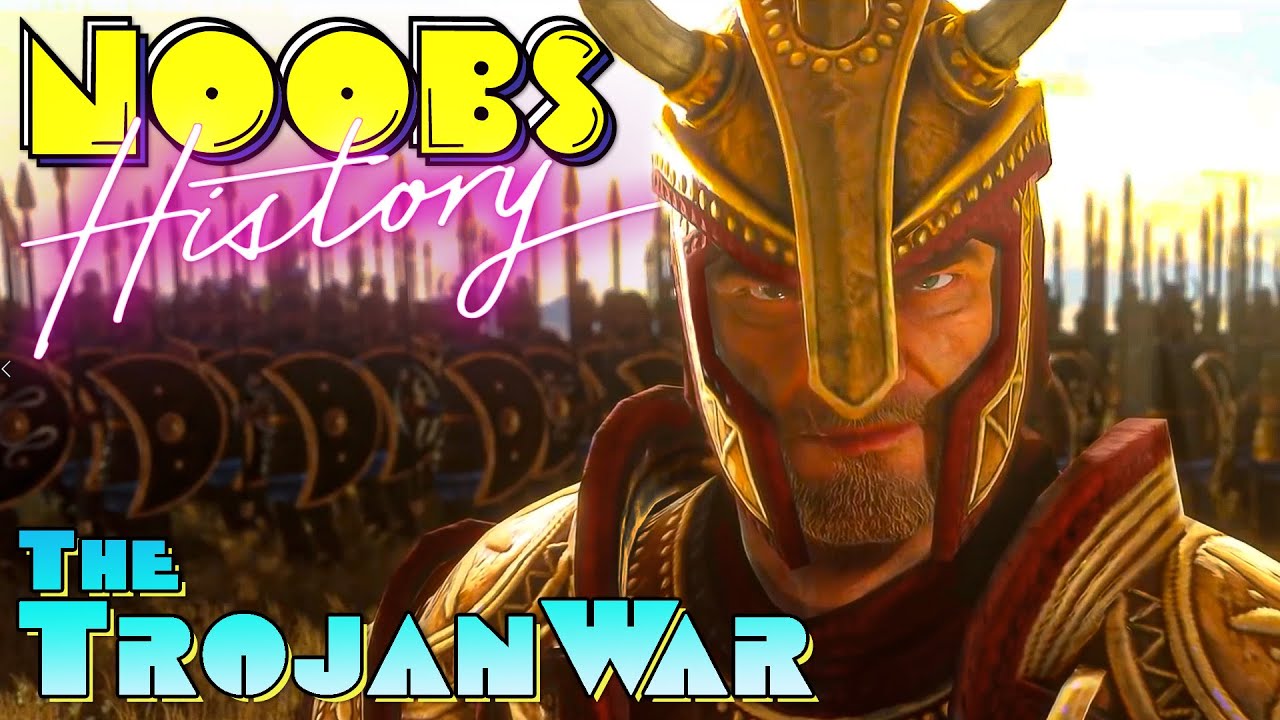 NOOB'S HISTORY of THE TROJAN WAR