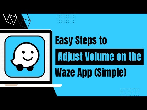 How to Adjust Volume on Waze App - Customize Volume on Waze !