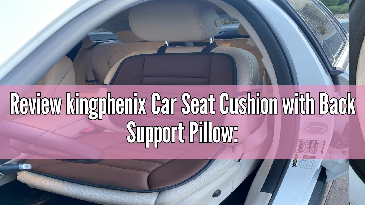 Review kingphenix Car Seat Cushion with Back Support Pillow: Enhanced Comfort Memory Foam Design for