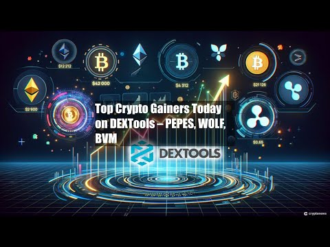 Top Crypto Gainers Today on DEXTools โ PEPES, WOLF, BVM