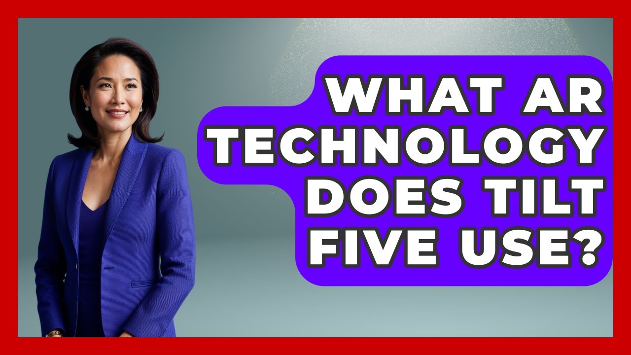 What AR Technology Does Tilt Five Use? - Emerging Tech Insider