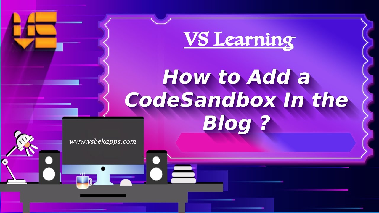 Adding CodeSandbox in blog - VS Learning