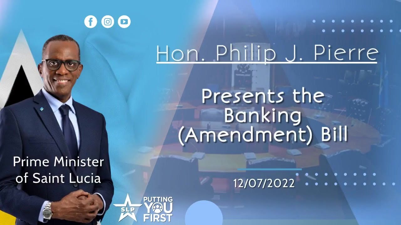 Hon Philip J Pierre Presents the Banking Amendment Bill