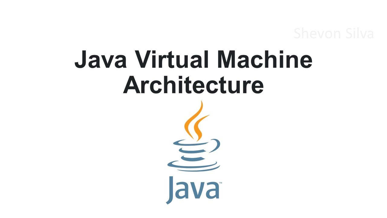 Java Virtual Machine Architecture