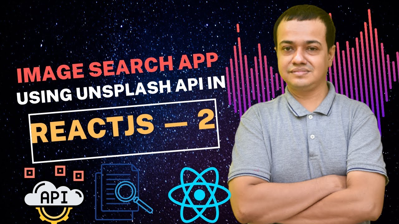 Image Search App using unsplash API in ReactJS — 2