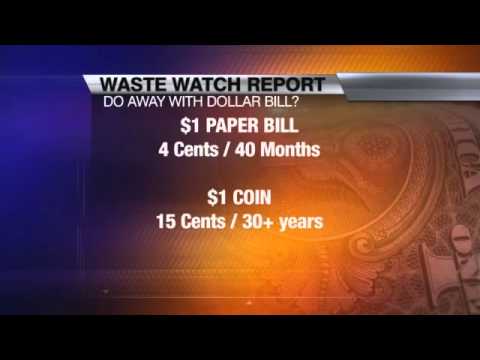 WASTE WATCH: Representative Wants to Phase Out Paper Dollar