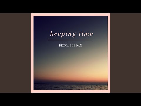 Keeping Time by Becca Jordan | mgpcpastor's blog