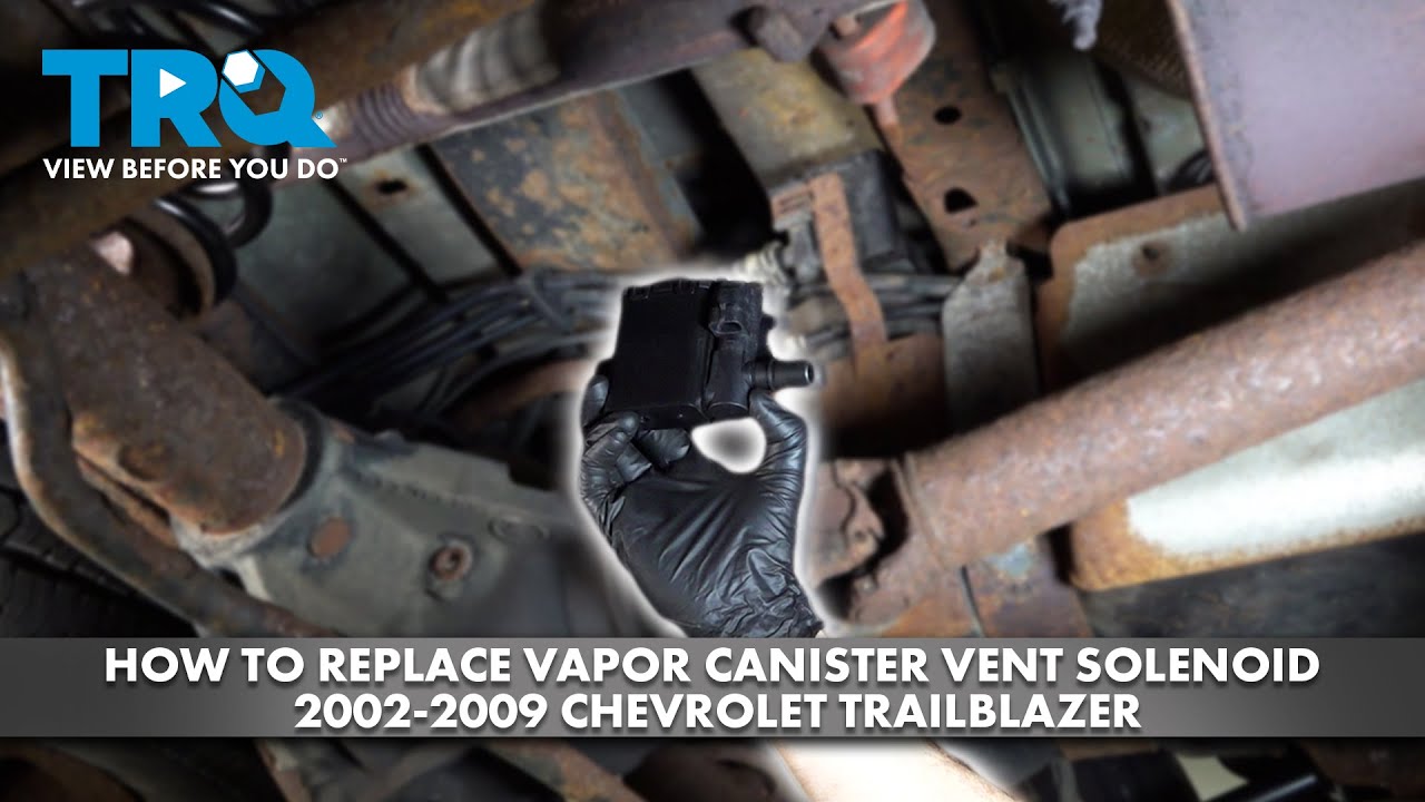 How to Replace Vapor Canister Vent Solenoid 2002-2009 Chevrolet Trailblazer