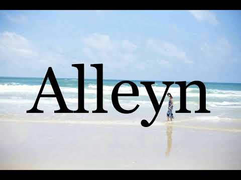 How To Pronounce Alleyn🌈🌈🌈🌈🌈🌈Pronunciation Of Alleyn