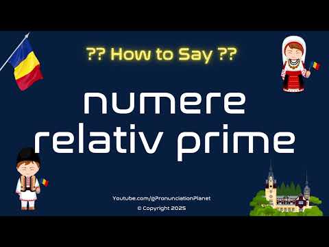 🔢 How to Pronounce numere relativ prime in Romanian? (CORRECTLY) | How to Say Words in Romanian