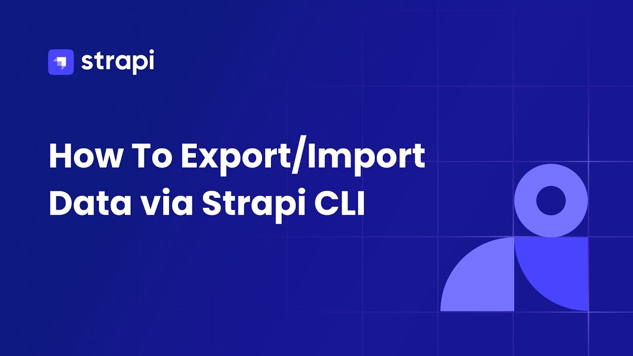 Importing and Exporting Data with the Strapi CLI