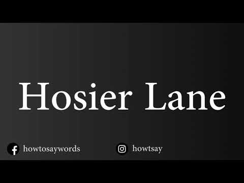 How To Pronounce Hosier Lane