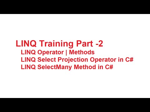 LINQ Training Part -2 | LINQ Projection Operators | Select and SelectMany Methods in LINQ