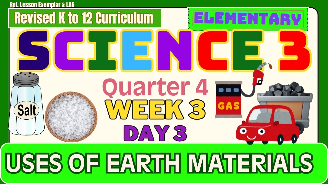 Grade 3 Science Q4 W3 D3 | Uses of Earth Materials | Revised K-12